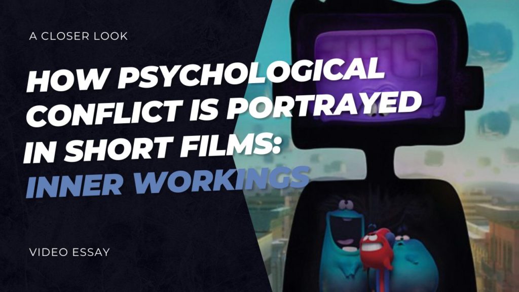 Inner workings: psychological conflict in short films - Making Waves ...